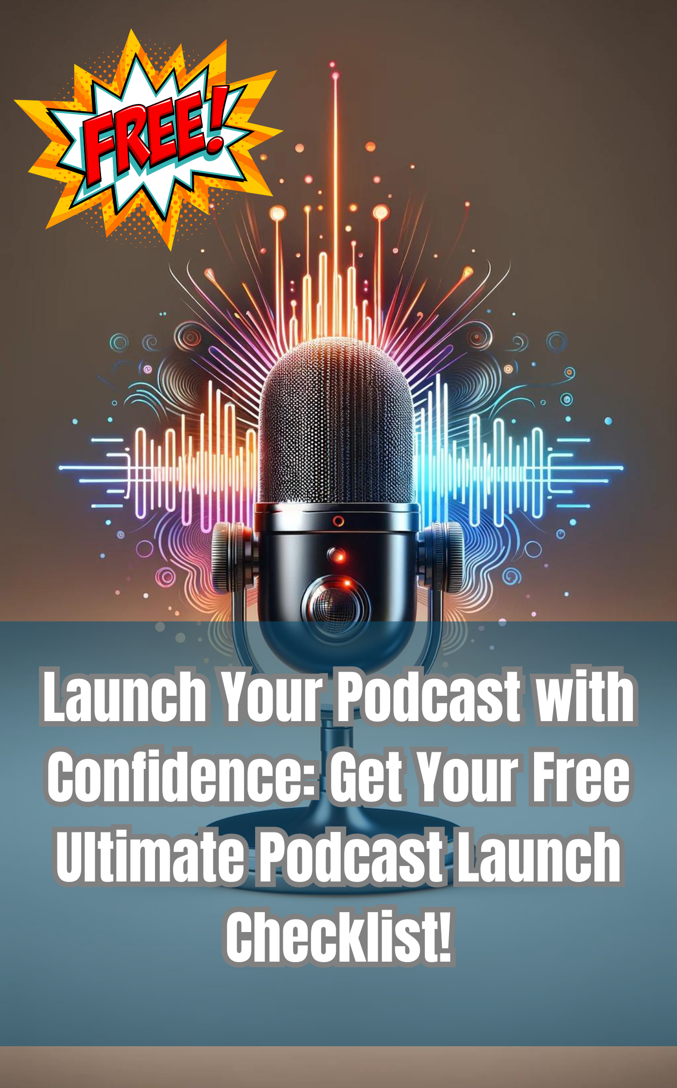 Launch Your Podcast with Confidence: Get Your Free Ultimate Podcast ...