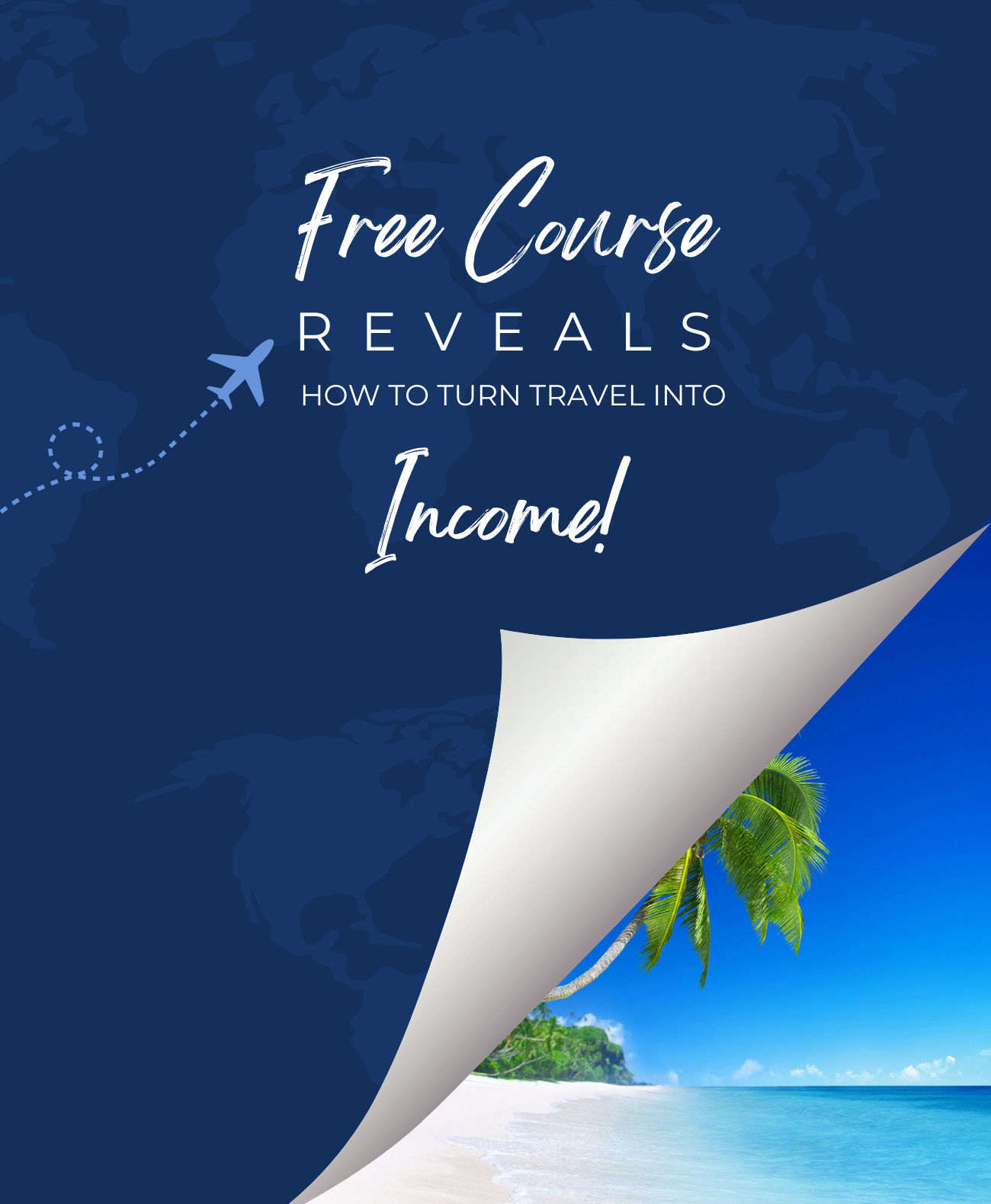 Turn Travel Into Income