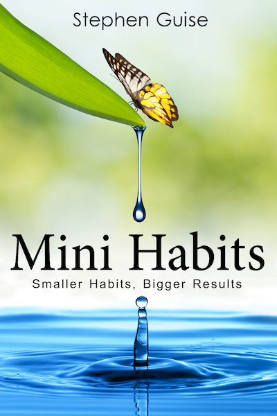 Mini Habits and more are here for prime day! - Mini Habits by Stephen Guise