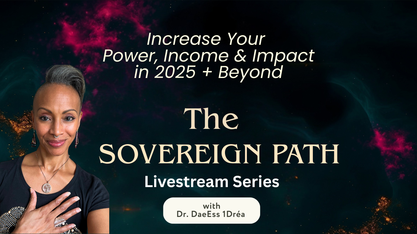 The Sovereign Path Livestream Series with Dr. DaeEss 1Dréa