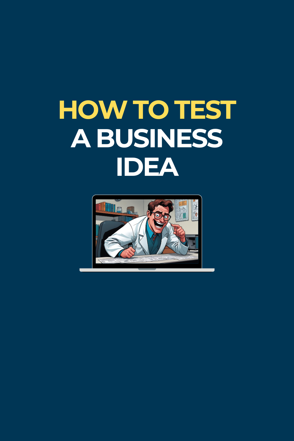 How to Test a Business Idea Course