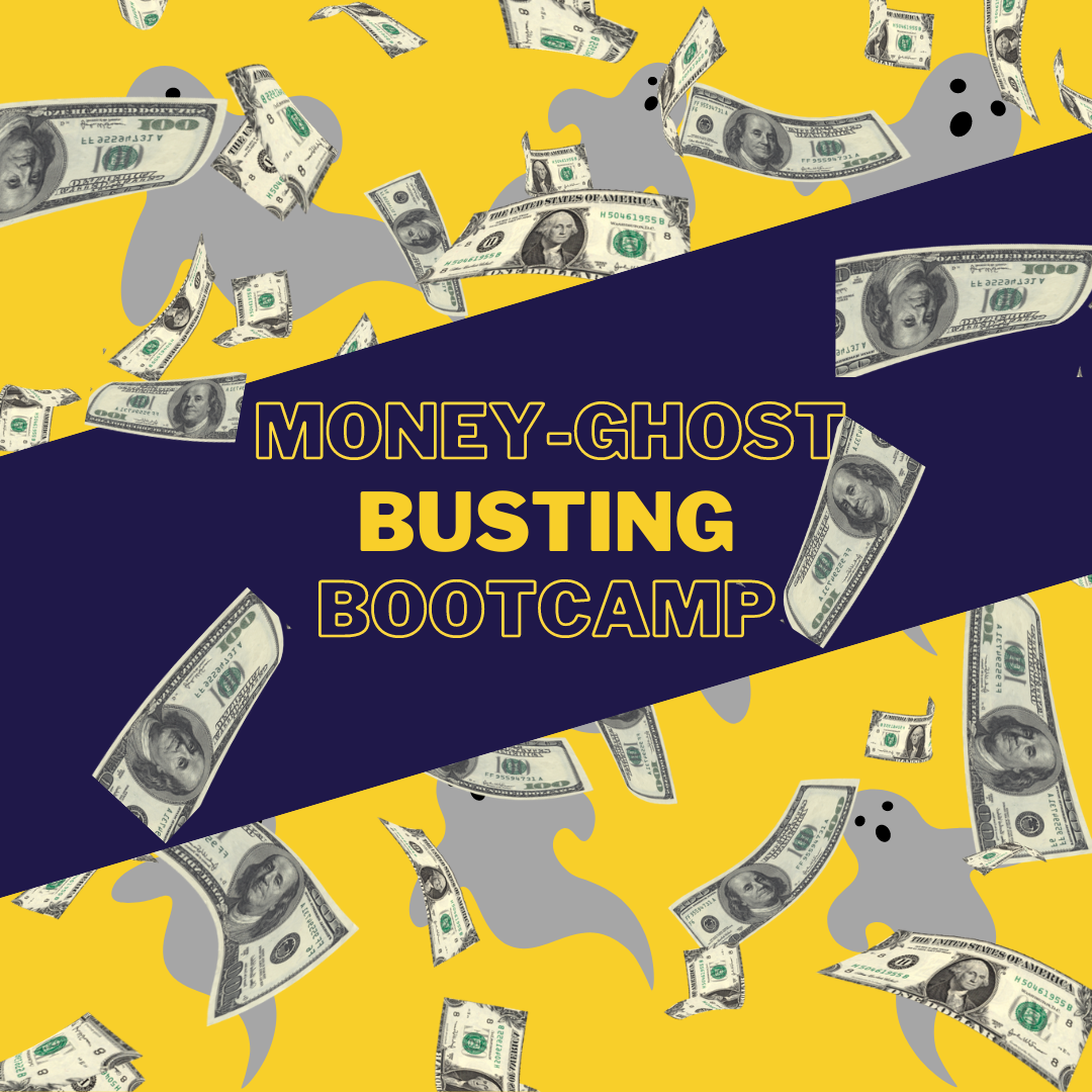 Money Ghost Busting Bootcamp: 7 days to uncover your wealth potential