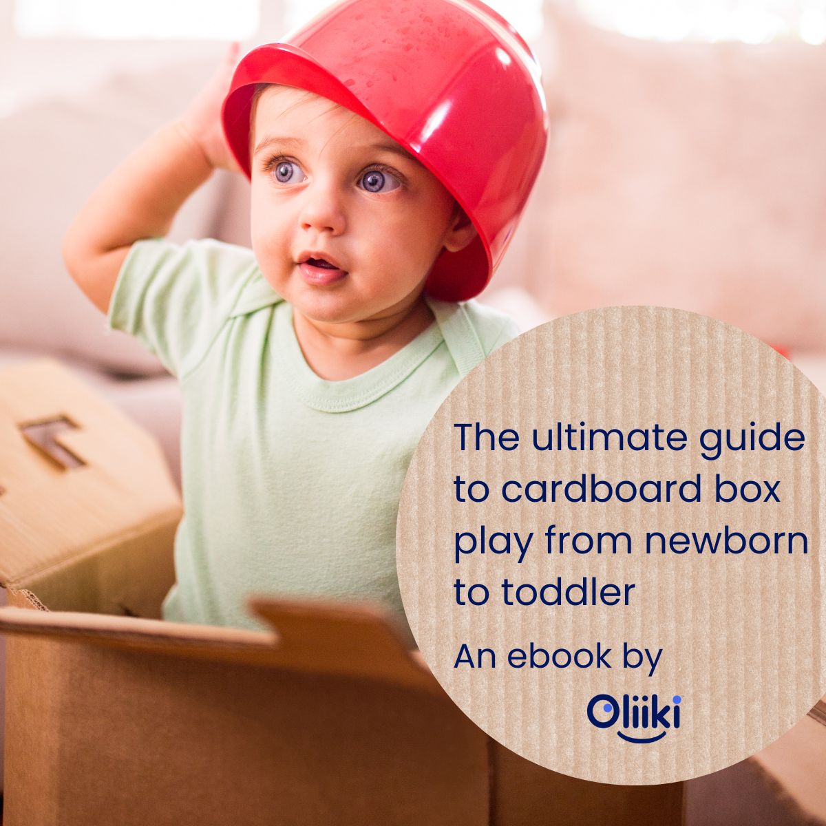 The ultimate guide to cardboard box play for your baby and toddler!